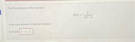 Solved Find The Domain Of The Functionf X X Write Your Chegg