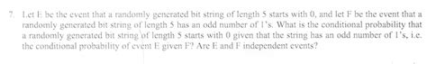 Solved Let E Be The Event That A Randomly Generated Bit