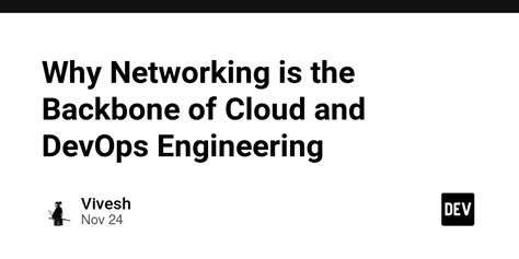 Why Networking Is The Backbone Of Cloud And Devops Engineering Dev Community