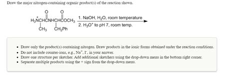 Solved Draw the major nitrogen-containing organic product(s) | Chegg.com