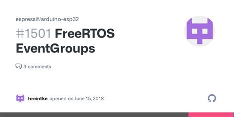 Freertos Eventgroups · Issue 1501 · Espressifarduino Esp32 · Github