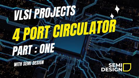 4 Port Circulator Verilog Part One Interview Vlsiprojects 4 Port Circulator Verilog Part One Interview Vlsiprojects