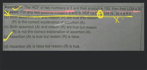 Assertion The HCF Of Two Numbers Is 5 And Their Product Is 150 Then Th