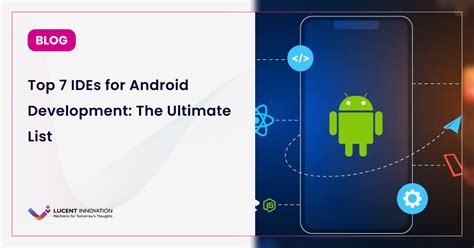 7 Best Ides For Android Development In 2025