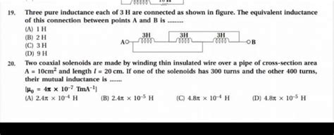 Three Pure Inductance Each Of 3h Are Connected As Shown In Figure The Eq