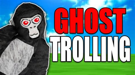 Trolling As A Ghost In Gorilla Tag 30 Minutes Youtube