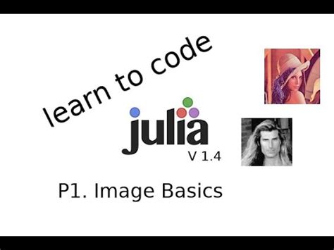 Julia Images Basics Julia Language Tutorial P1 Youtube