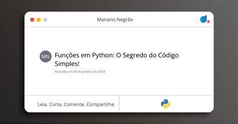 Funções Em Python O Segredo Do Código Simples Mariano Negrão