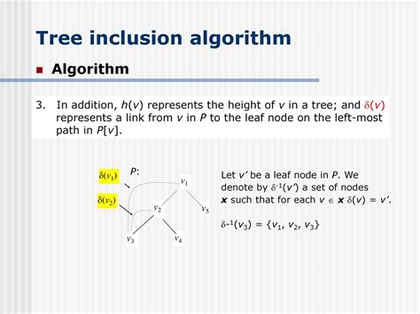 A Linear Space Top Down Algorithm For Tree Inclusion Problem Ppt Download