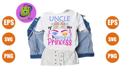 Uncle Of The Birthday Princess Graphic By Go Future Shop · Creative Fabrica