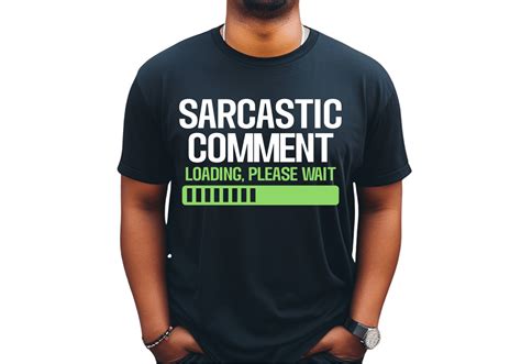 Sarcast Loading T Shirt Queencoprints