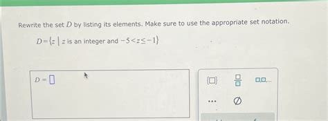 Solved Rewrite The Set D ﻿by Listing Its Elements Make Sure