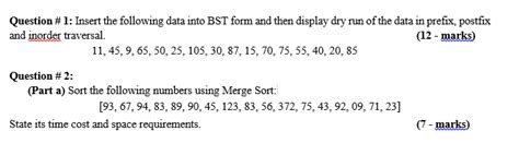 Solved Question 1 Insert The Following Data Into Bst Form