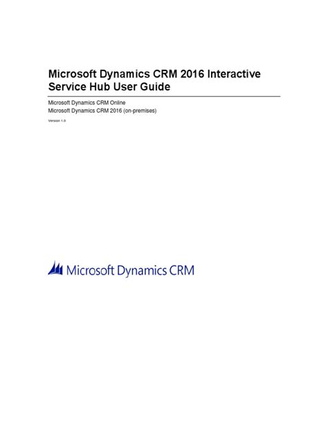 Microsoft Dynamics Crm 2016 Interactive Service Hub User Guide Pdf