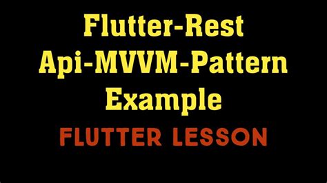 Flutter Rest Api Mvvm Pattern Example Mvvm Architecture Example