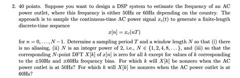 Solved Points Suppose You Want To Design A DSP System Chegg