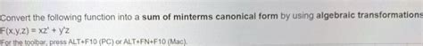 solved convert the following function into a sum of minterms