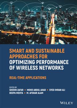 Smart and Sustainable Approaches for Optimizing Performance of Wireless Networks[Book]