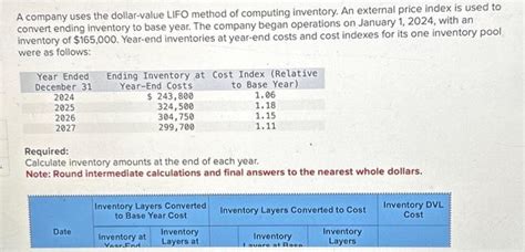 Solved A Company Uses The Dollar Value Lifo Method Of