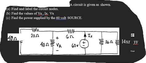 Solved A Circuit Is Given As Shown A Find And Label The Chegg