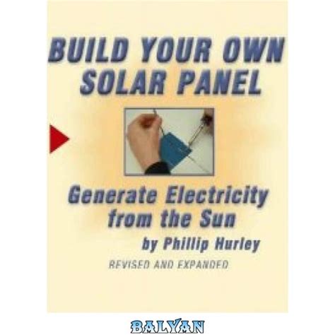 خرید و قیمت دانلود کتاب Build Your Own Solar Panel ترب