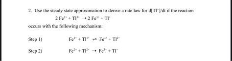 Solved Use The Steady State Approximation To Derive A Rate