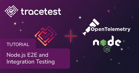 Level Up Node Js E2E Integration Testing With OTel