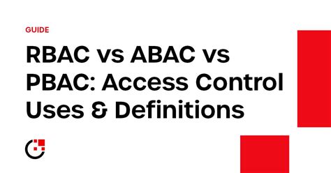 RBAC Vs ABAC Vs PBAC Access Control Uses Definitions Kosmos