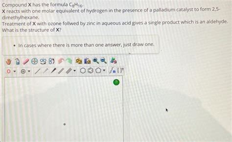 Solved Compound X Has The Formula C8h16 X Reacts With One
