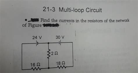 Solved 21 3 Multi Loop Circuit Find The Currents In The