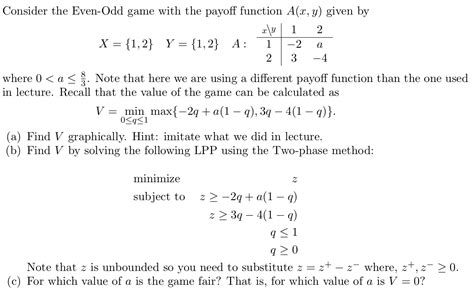 solved consider the even odd game with the payoff function