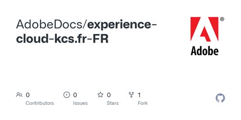 GitHub AdobeDocs Experience Cloud Kcs Fr FR
