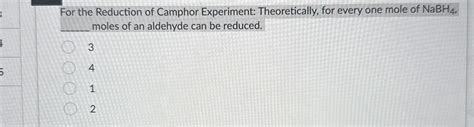 Solved For the Reduction of Camphor Experiment: | Chegg.com