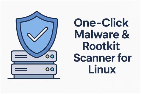 One Click Linux Malware And Rootkit Scanner Using Clamav And Rkhunter