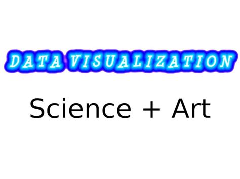 Pptx Art And Science Data Visualization Dokumen Tips