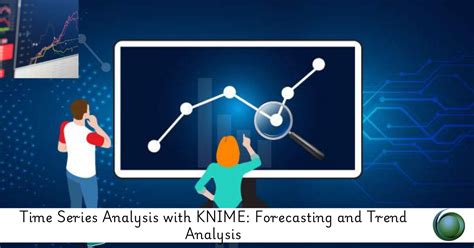 time series analysis with knime training locus it academy