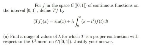 Solved For F In The Space C Of Continuous Functions Chegg
