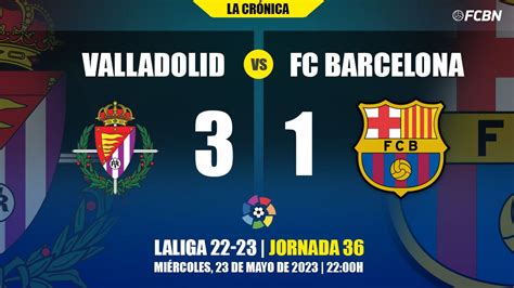 Barça Does Not Appear In Valladolid And Falls Again In The League 3 1