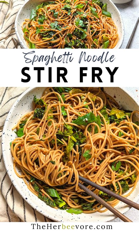 Spaghetti Stir Fry Noodles Recipe The Herbeevore