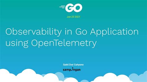 observability in go application using opentelemetry speaker deck