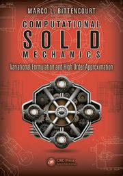 Computational Solid Mechanics Variational Formulation And High Order