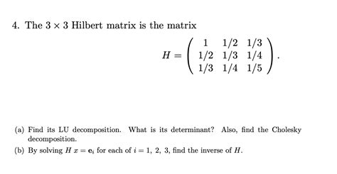 solved 4 the 3 x 3 hilbert matrix is the matrix h 1 1 2