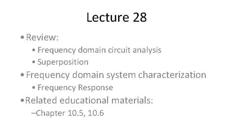 Lecture 28 Review Frequency Domain Circuit Analysis Superposition