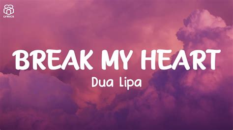 Dua Lipa Break My Heart Lyrics Youtube
