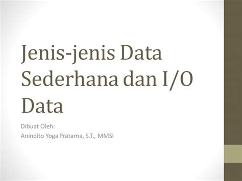 Pdf Jenis Jenis Data Sederhanadan Io Dataaninditostaffgunadarmaac