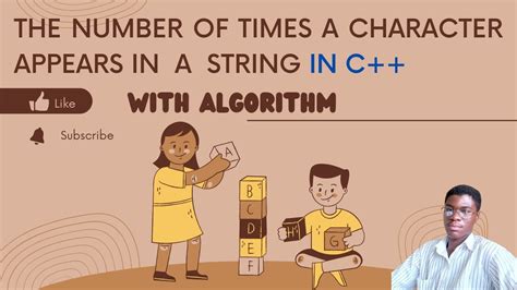 Number Of Times A Character Appears In A String In C With Algorithm Youtube