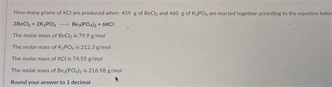 Solved How Many Grams Of Kcl Are Produced When 459 ﻿g Of