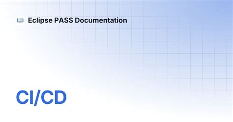 Cicd Eclipse Pass Documentation