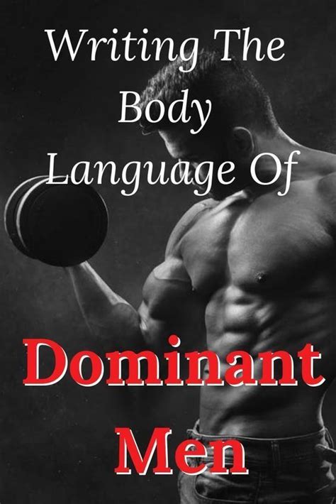 Writing The Body Language Of Dominance In Deep Point Of View In 2020 Writing Romance Novel