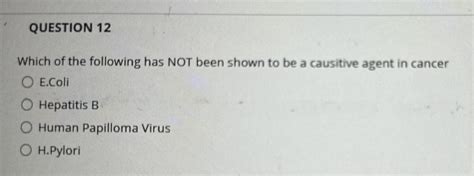 Solved Question 12which Of The Following Has Not Been Shown